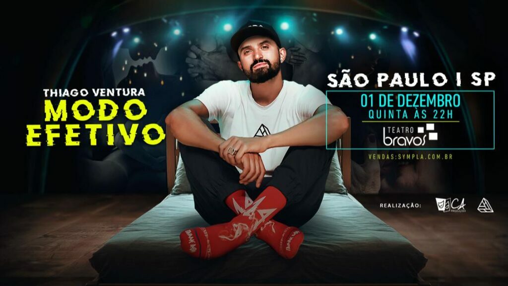 THIAGO VENTURA em MODO EFETIVO - teatrobravos.com.br